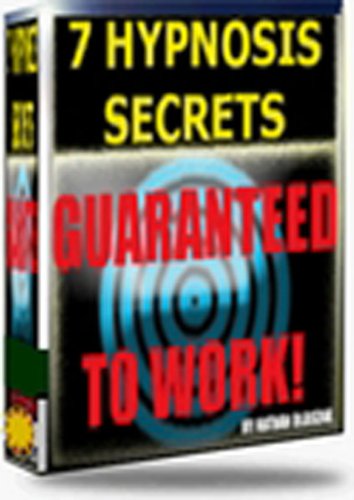 Seven Hypnosis Secrets Guaranteed To Work: Learn Secrets That Most ...