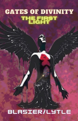 Gates of Divinity: The First Light by Al Lytle | Goodreads