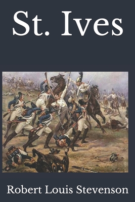 St. Ives by Robert Louis Stevenson | Goodreads