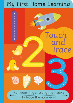 Touch and Trace 123 (My First Home Learning) by Harriet Evans | Goodreads