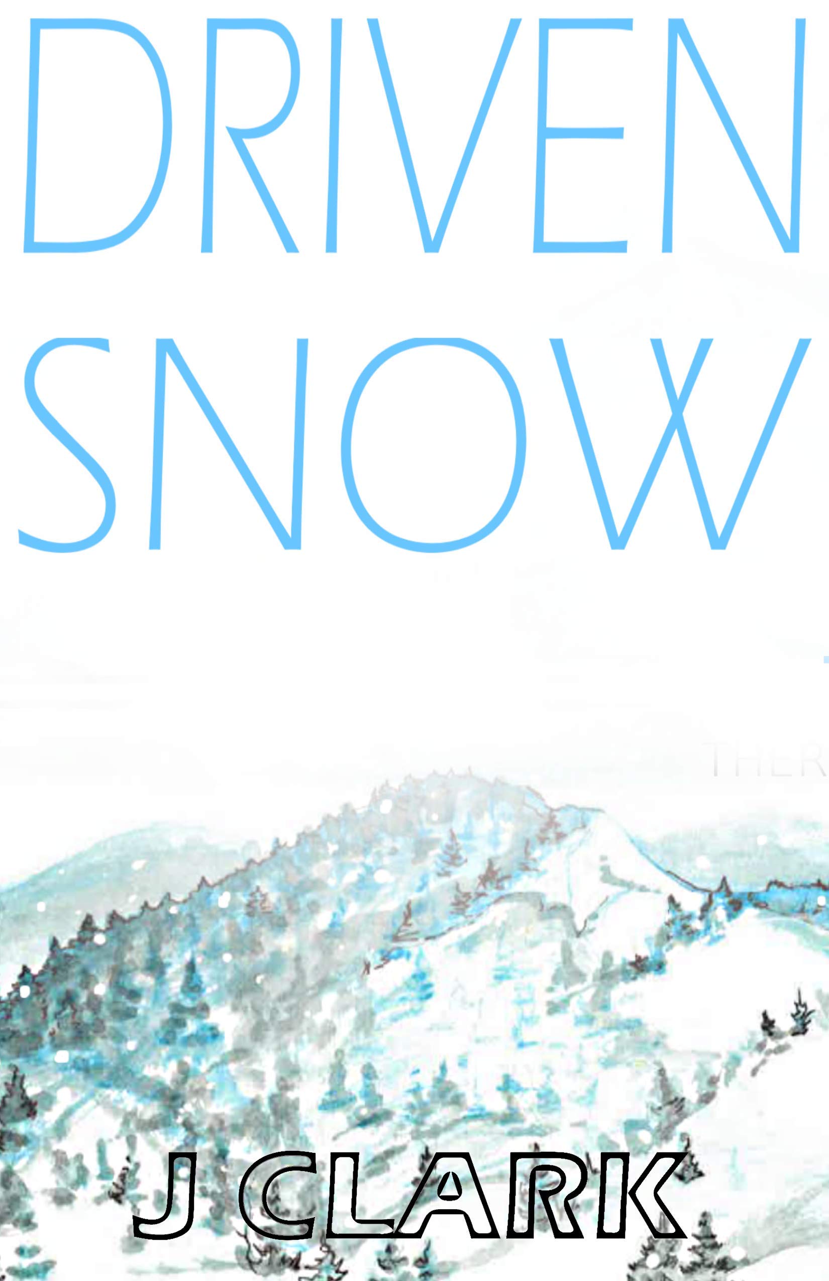 Driven Snow by J Clark | Goodreads