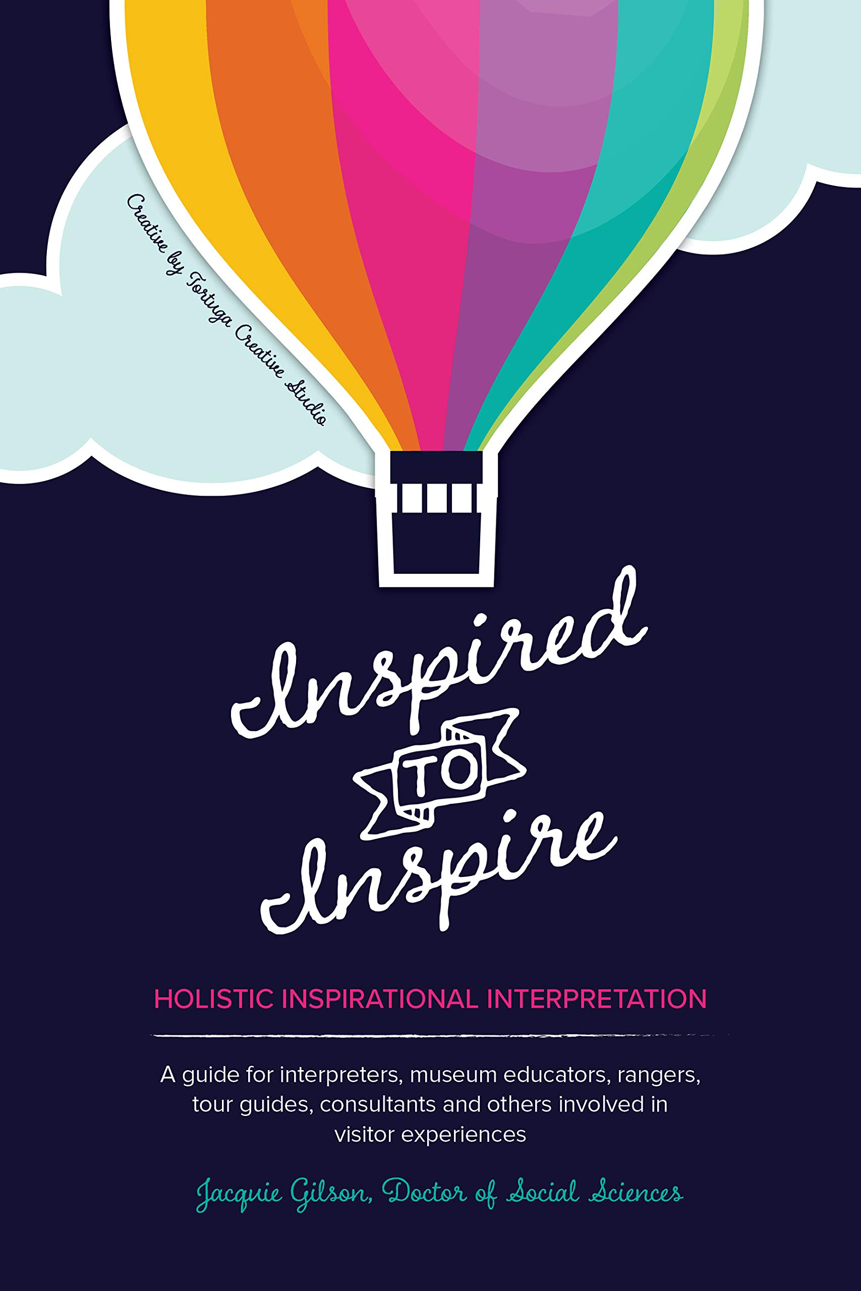 Inspired to Inspire: Holistic Inspirational Interpretation by Jacquie ...