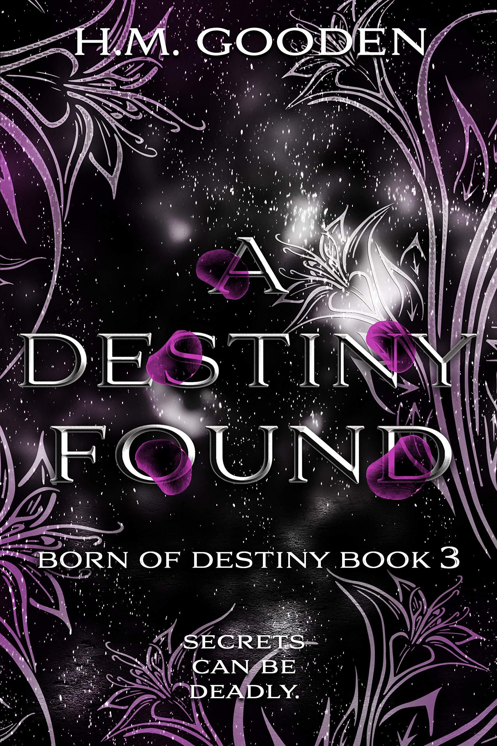 A Destiny Found (Born of Destiny Book 3) by H.M. Gooden | Goodreads
