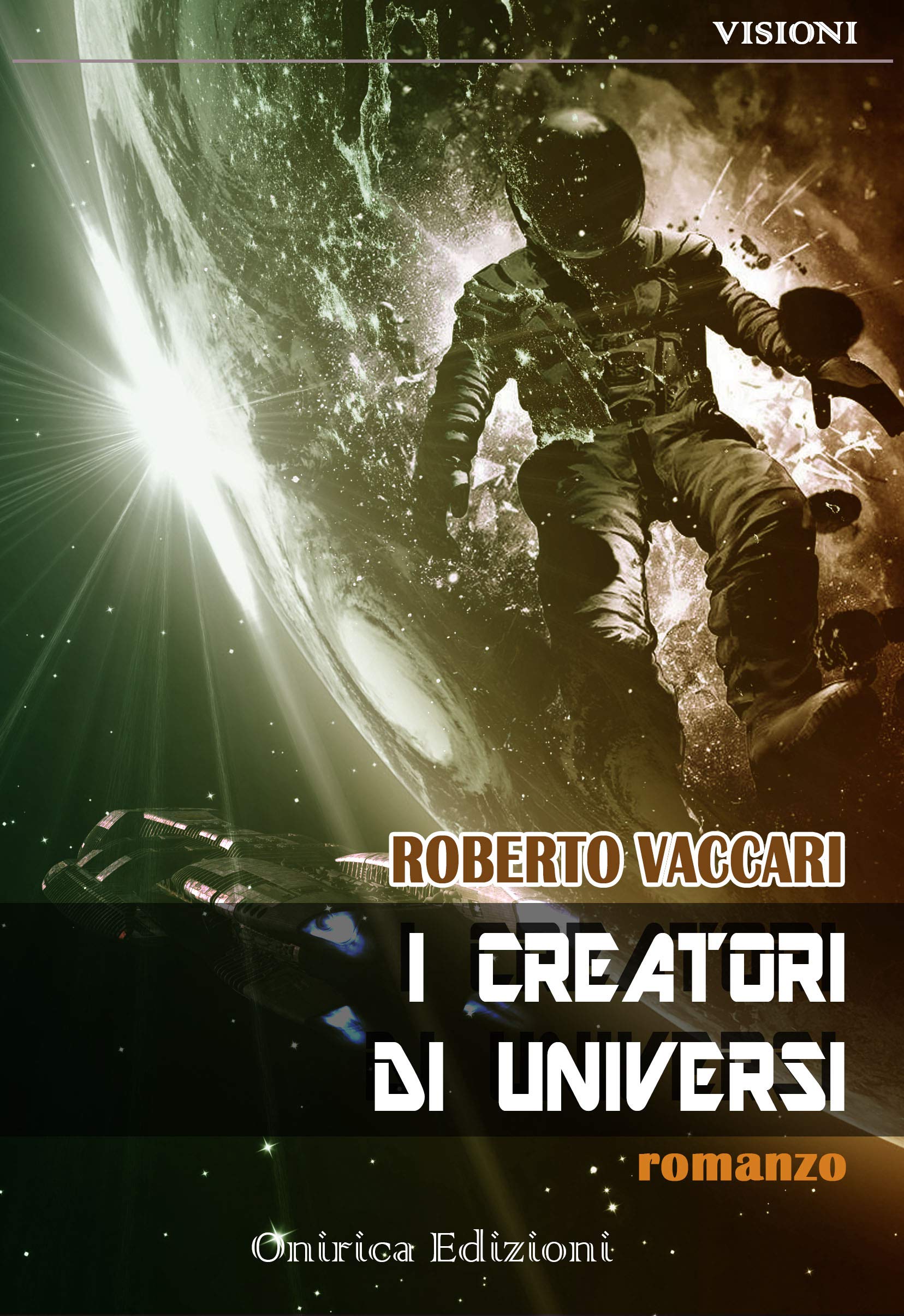 I creatori di universi (Visioni) (Italian Edition) by Roberto Vaccari ...