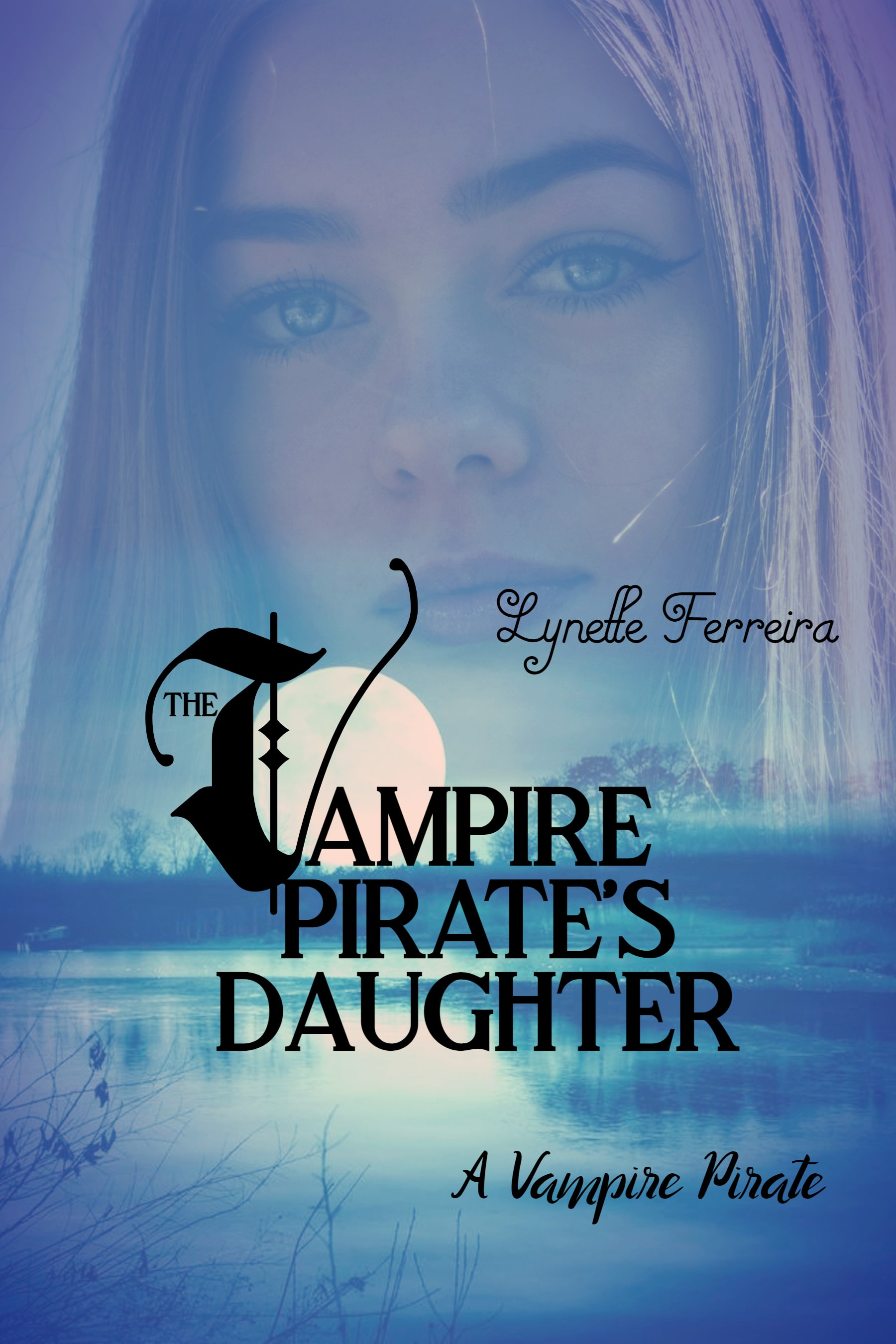 The Vampire Pirate's Daughter by Lynette Ferreira | Goodreads