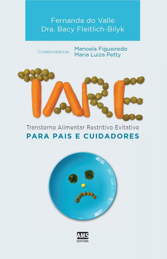 TARE - Transtorno Alimentar Restritivo Evitativo: Para pais e ...
