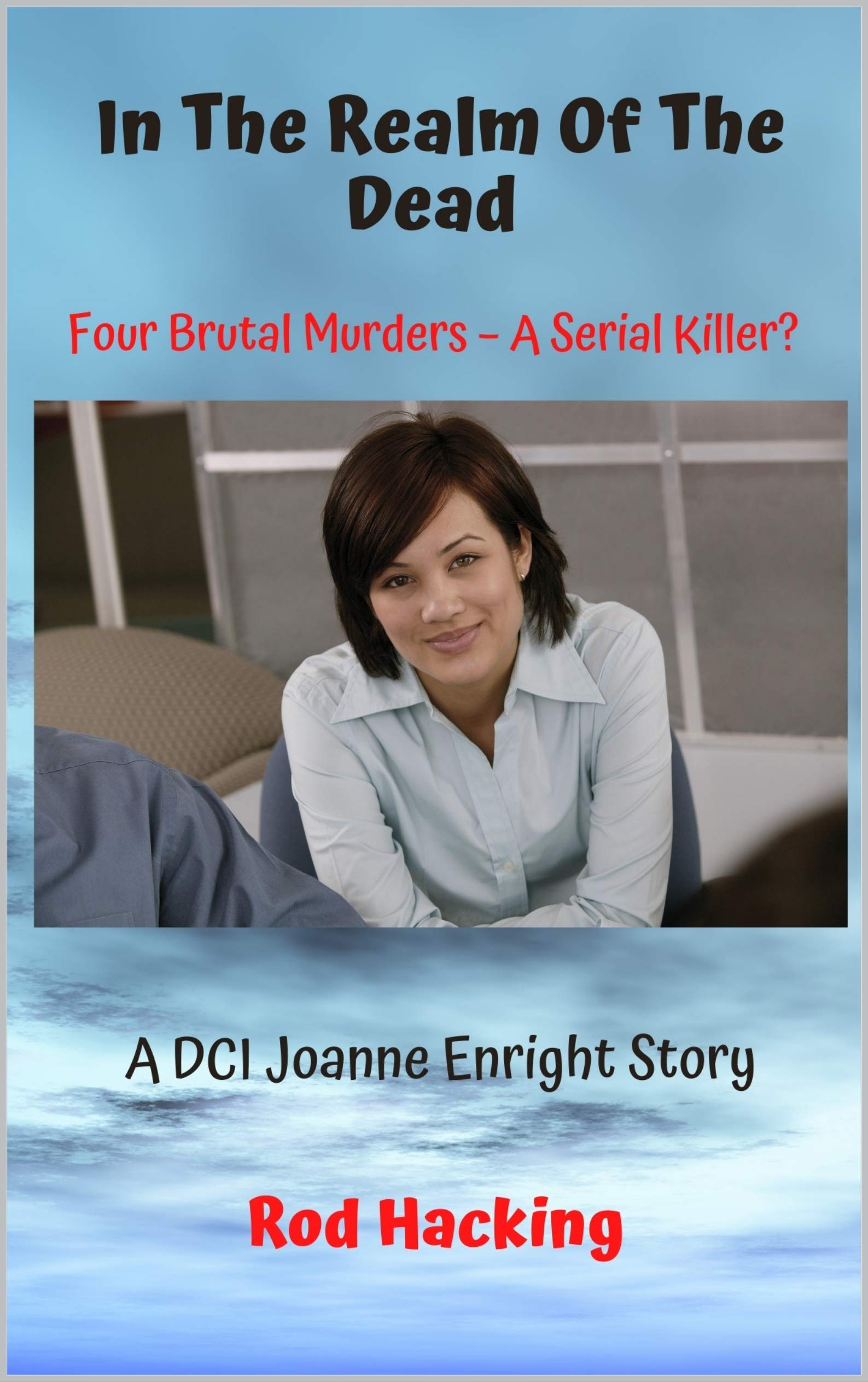 In the Realm of the Dead: A DCI Joanne Enright Story by Rod Hacking ...