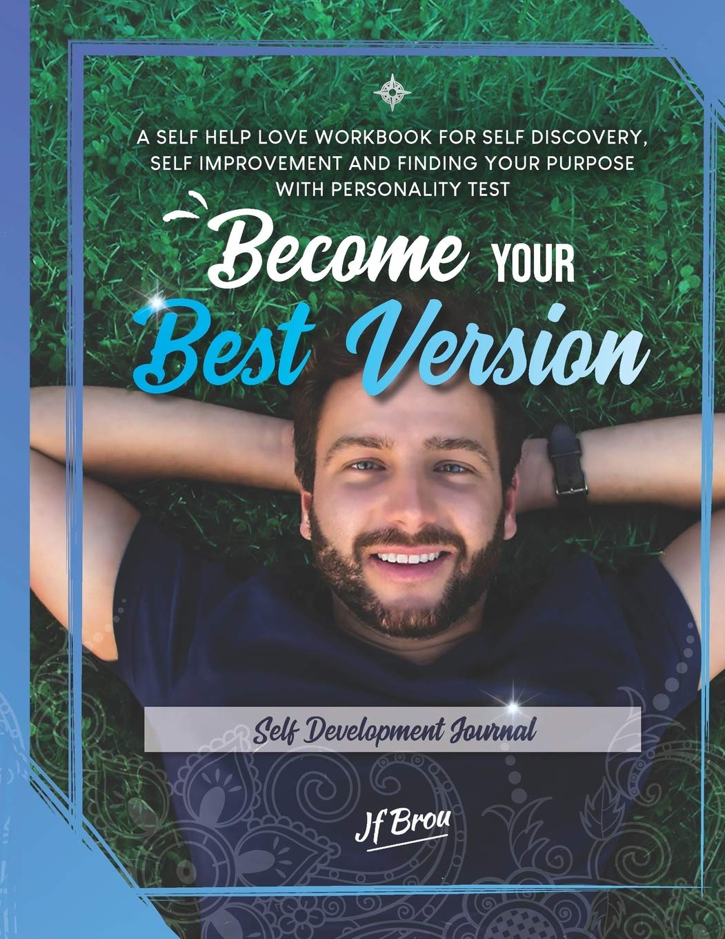 Become Your Best Version Self Development Journal A Self Help Love become-your-best-version-self-development-journal-a-self-help-love