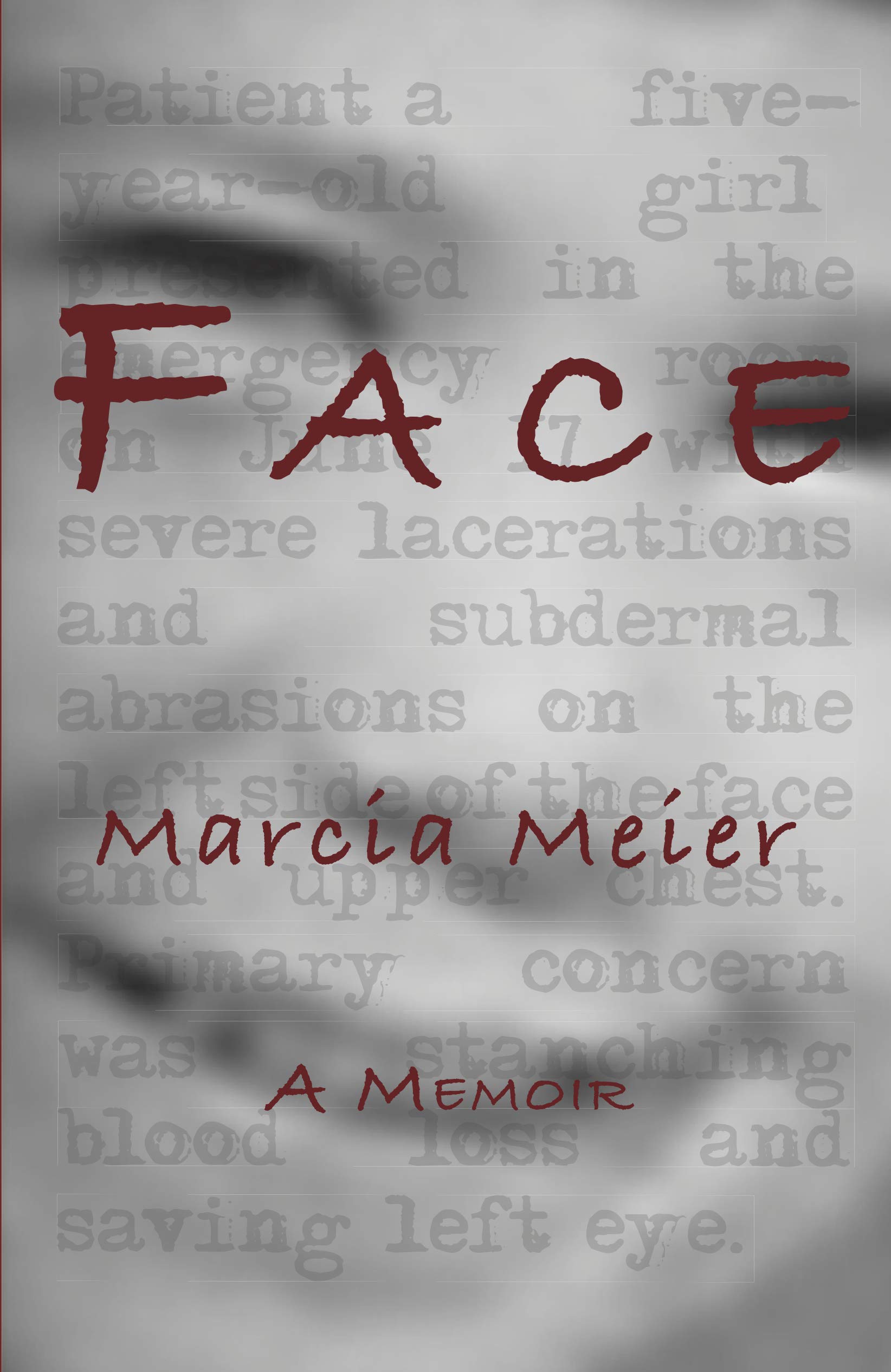 Face: A Memoir by Marcia Meier | Goodreads