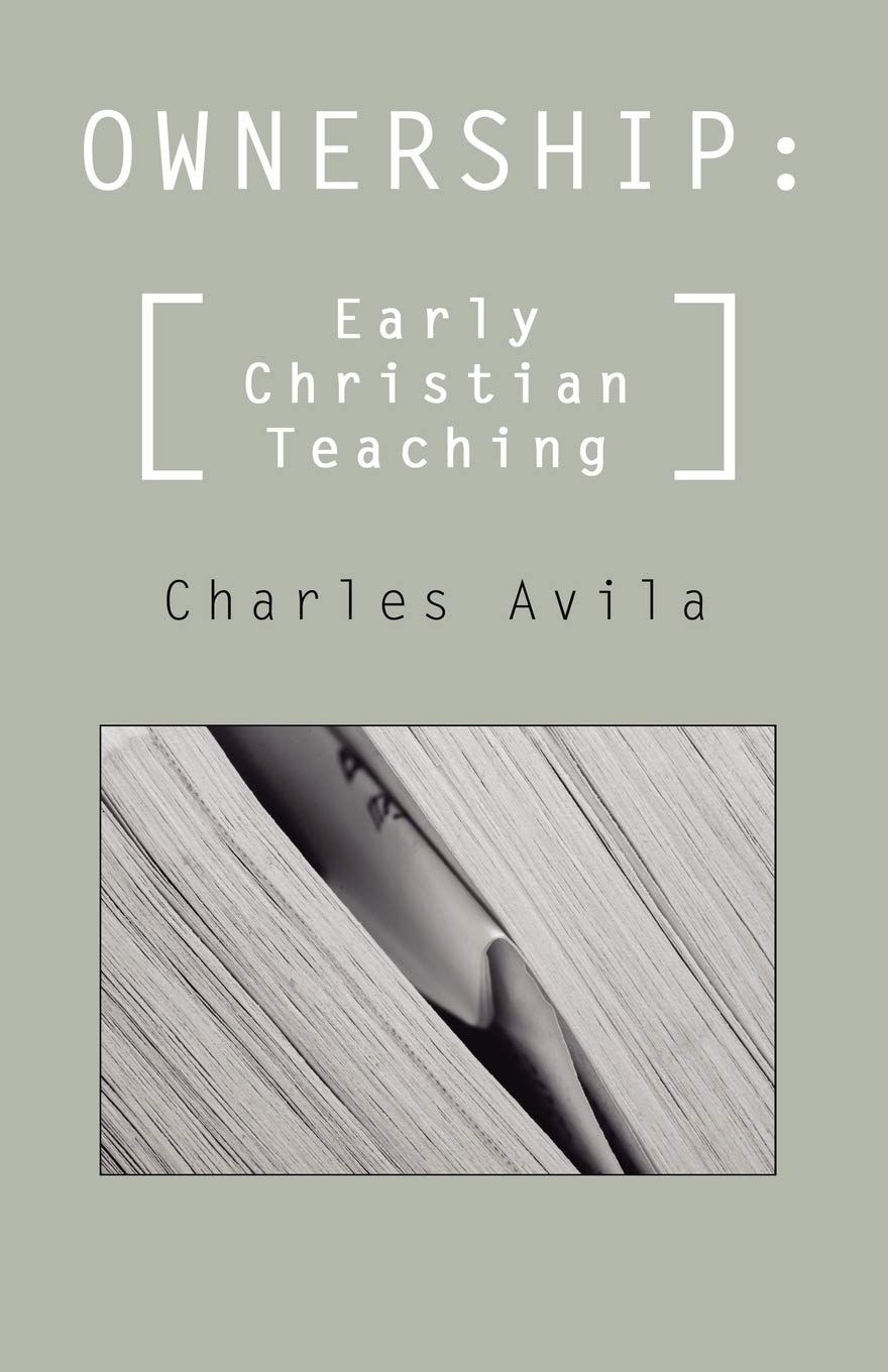 Ownership: Early Christian Teaching by Charles Avila | Goodreads