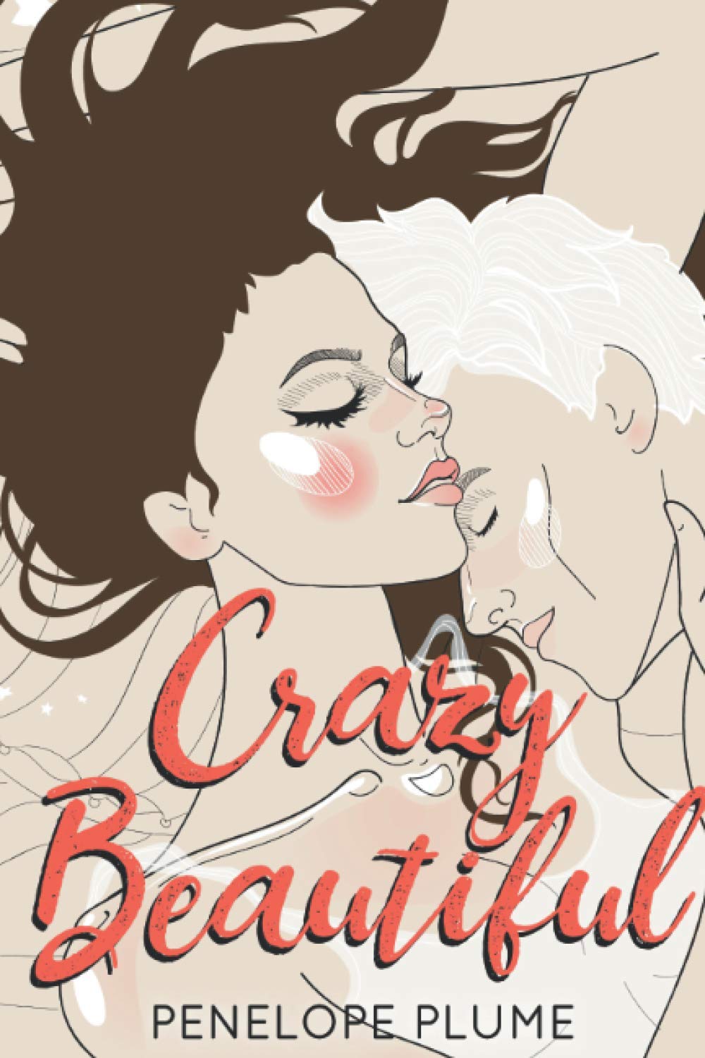 Crazy Beautiful by Penelope Plume | Goodreads