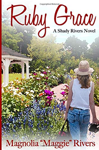 Ruby Grace (Shady Rivers) by Magnolia "Maggie" Rivers | Goodreads