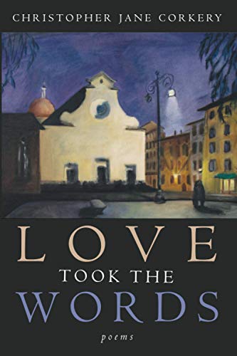 Love Took the Words by Christopher Jane Corkery | Goodreads