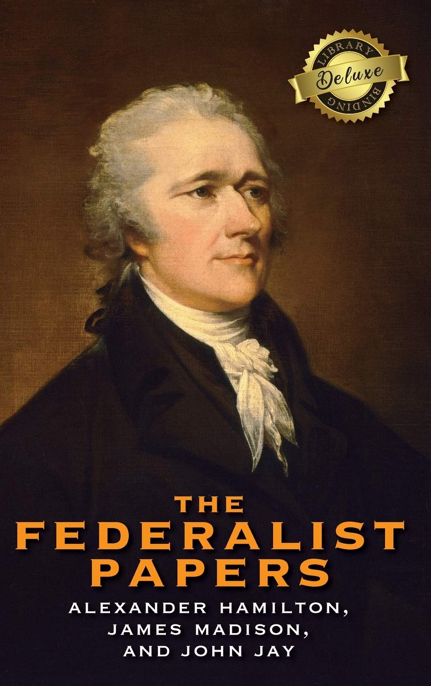 The Federalist Papers (Deluxe Library Edition) by Alexander Hamilton ...