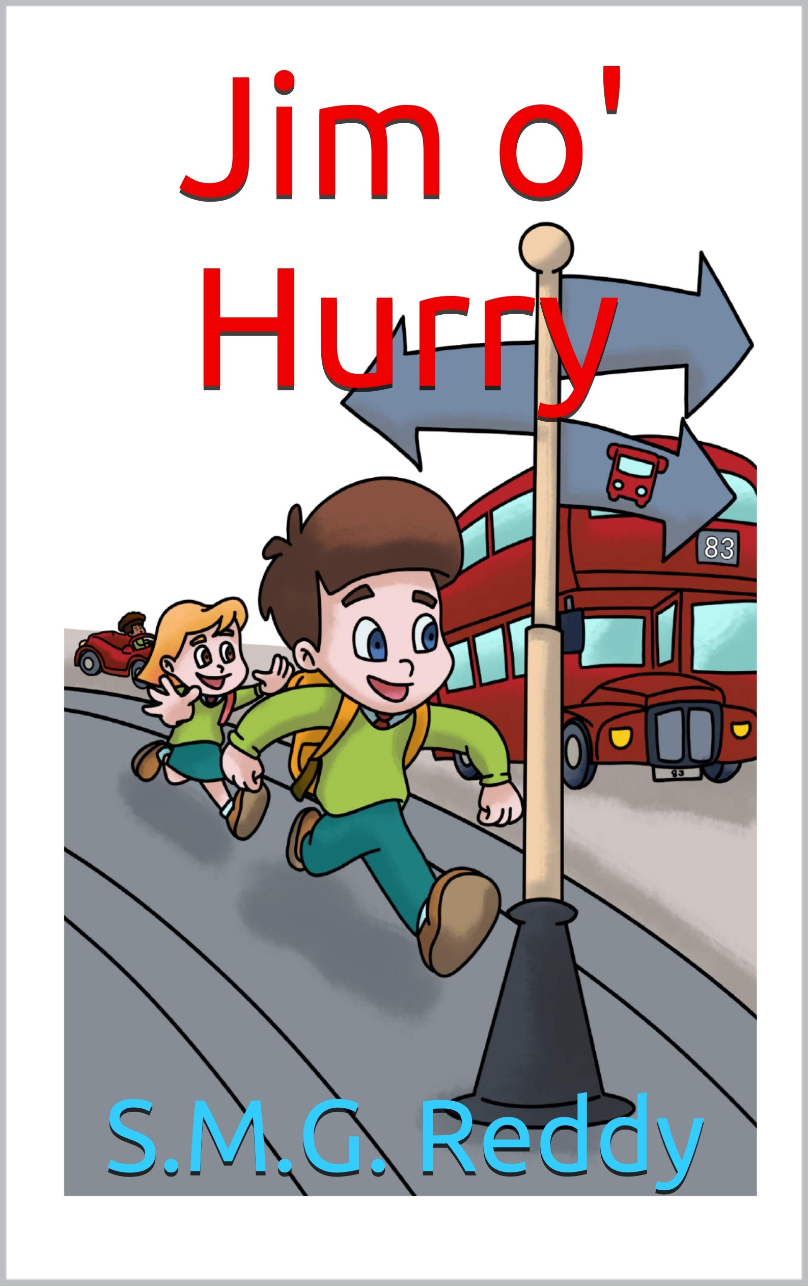 Jim o' Hurry (The O' Hurry's Book 1) by S.M.G. Reddy | Goodreads