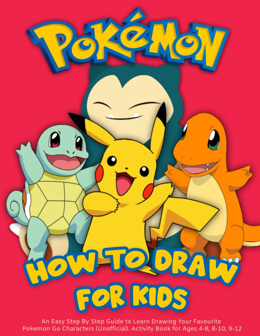 How to Draw Pokemon for Kids : An Easy Step By Step Guide to Learn ...