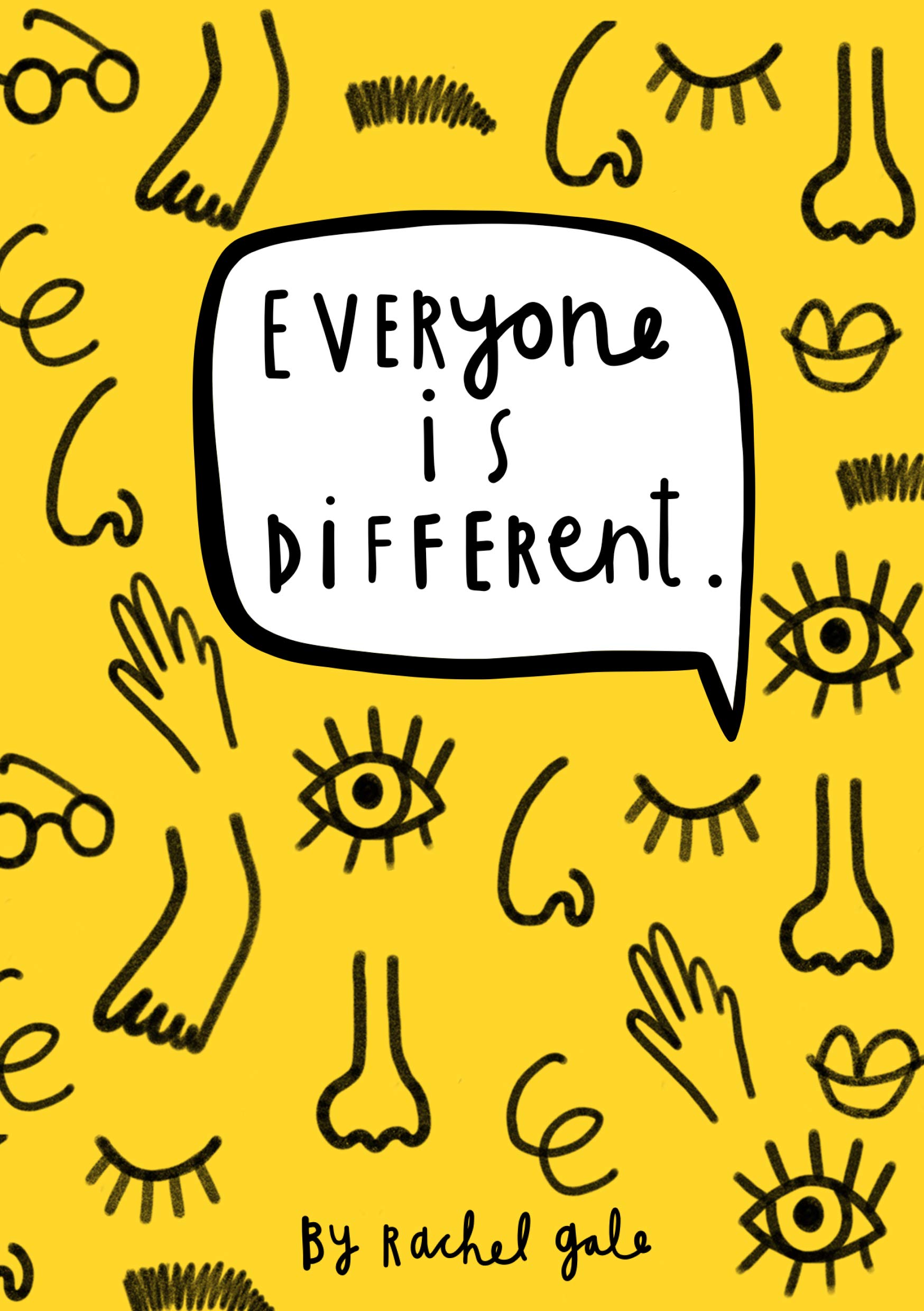 Everyone is Different : A little book with a BIG message by Rachel Gale ...