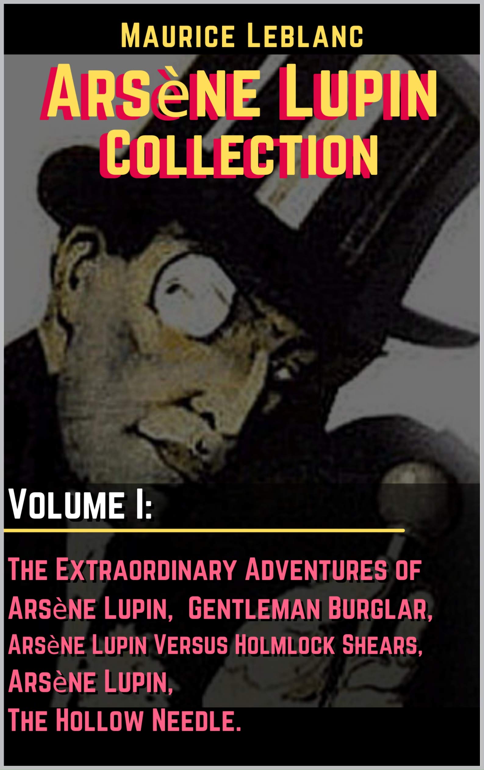 Arsène Lupin Collection Volume I: The Extraordinary Adventures of ...