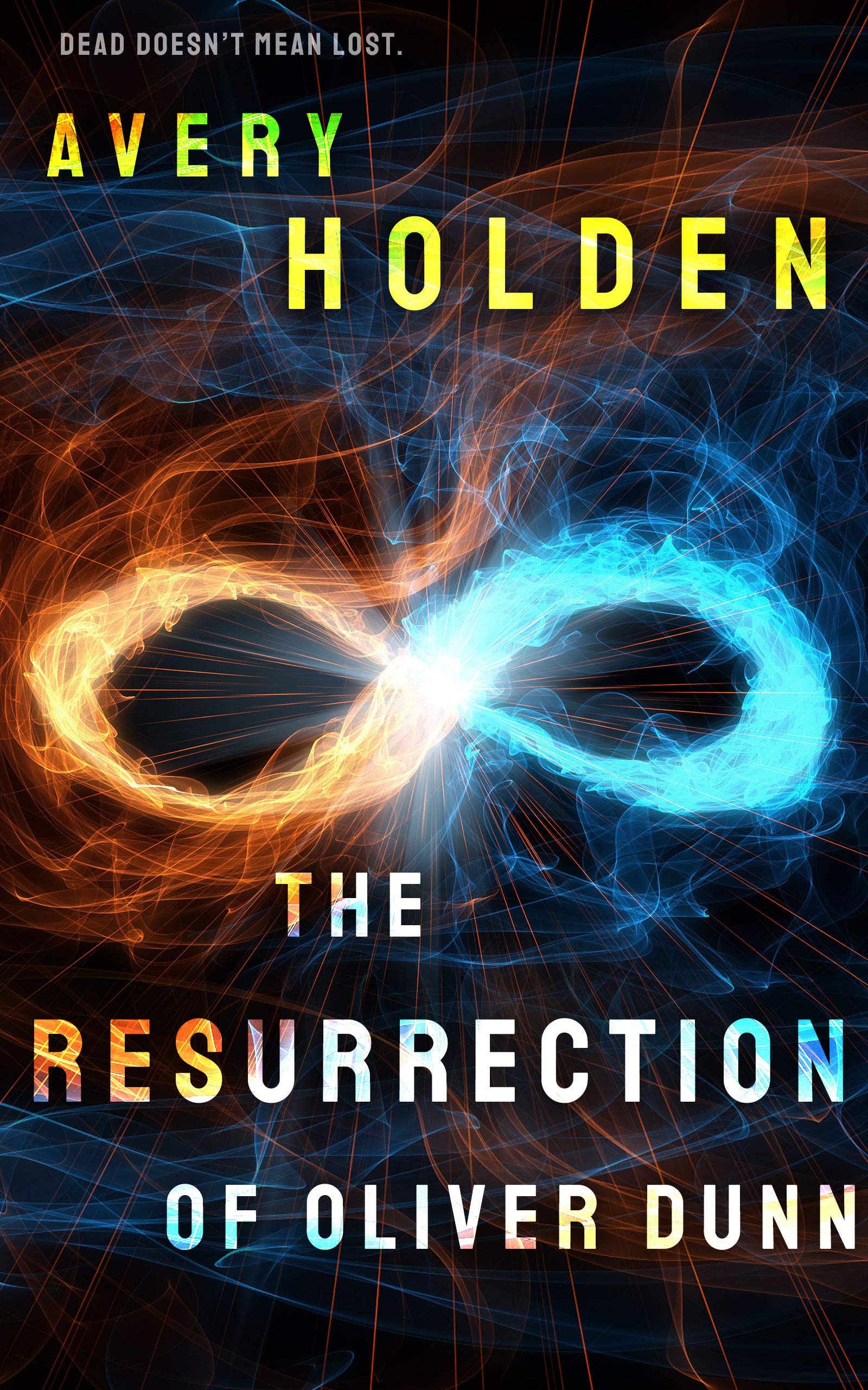 The Resurrection of Oliver Dunn by Avery Holden | Goodreads