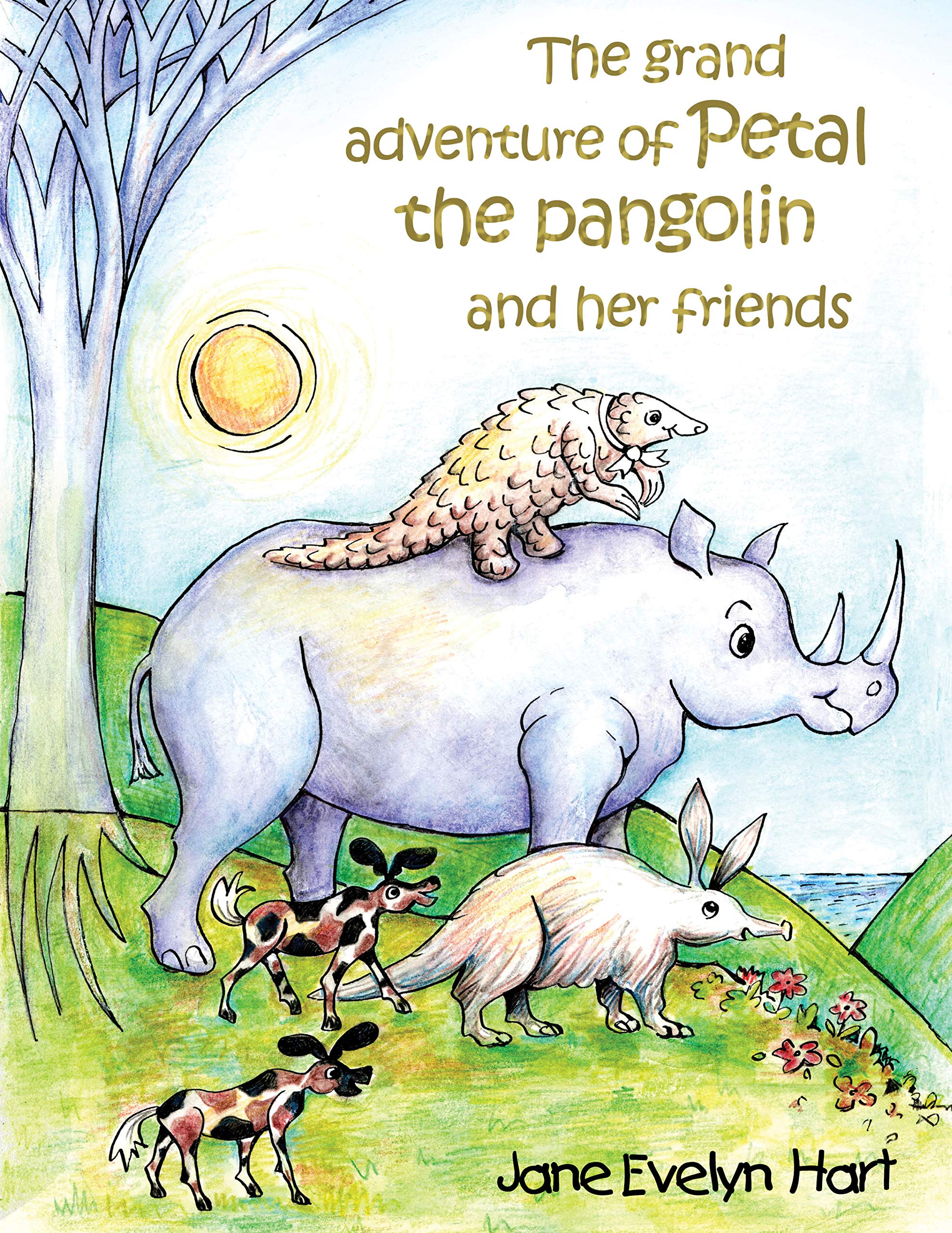 The grand adventure of Petal the pangolin and her friends by Jane ...