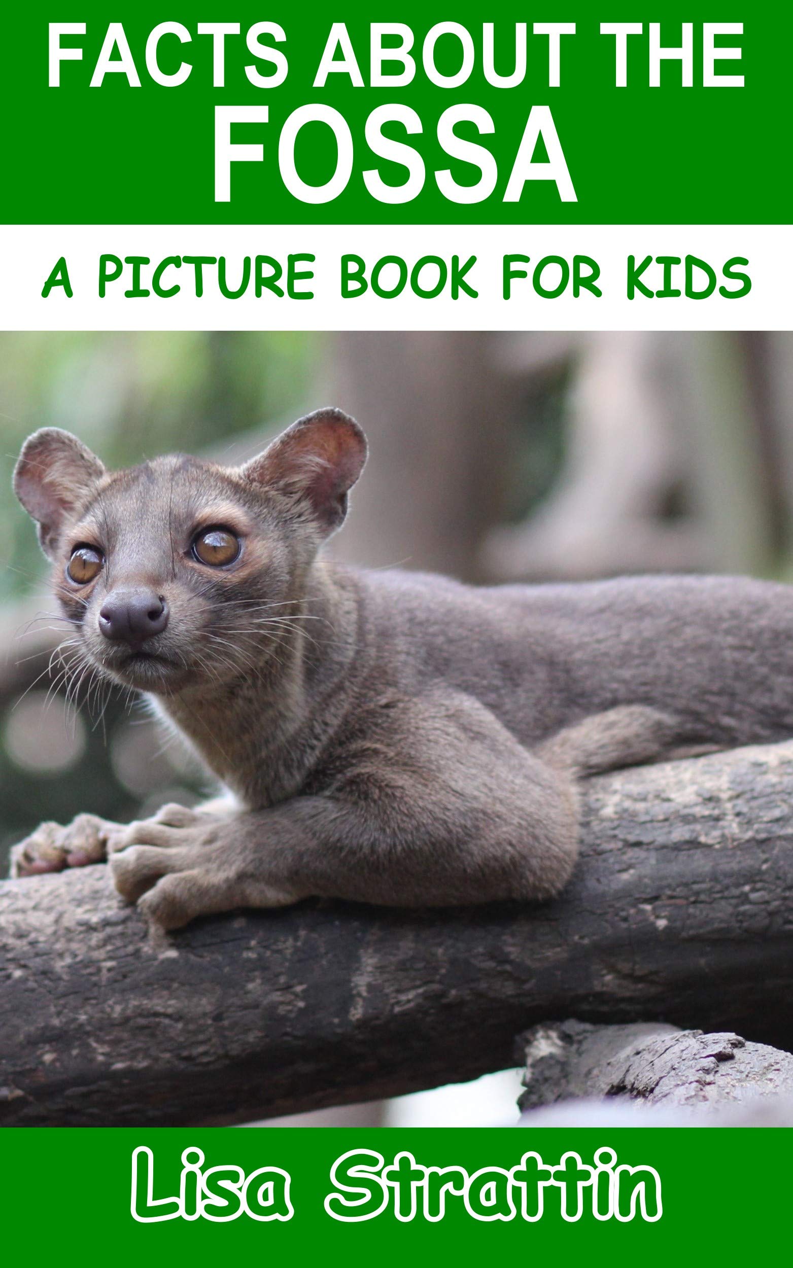 Facts About the Fossa (A Picture Book For Kids 322) by Lisa Strattin ...