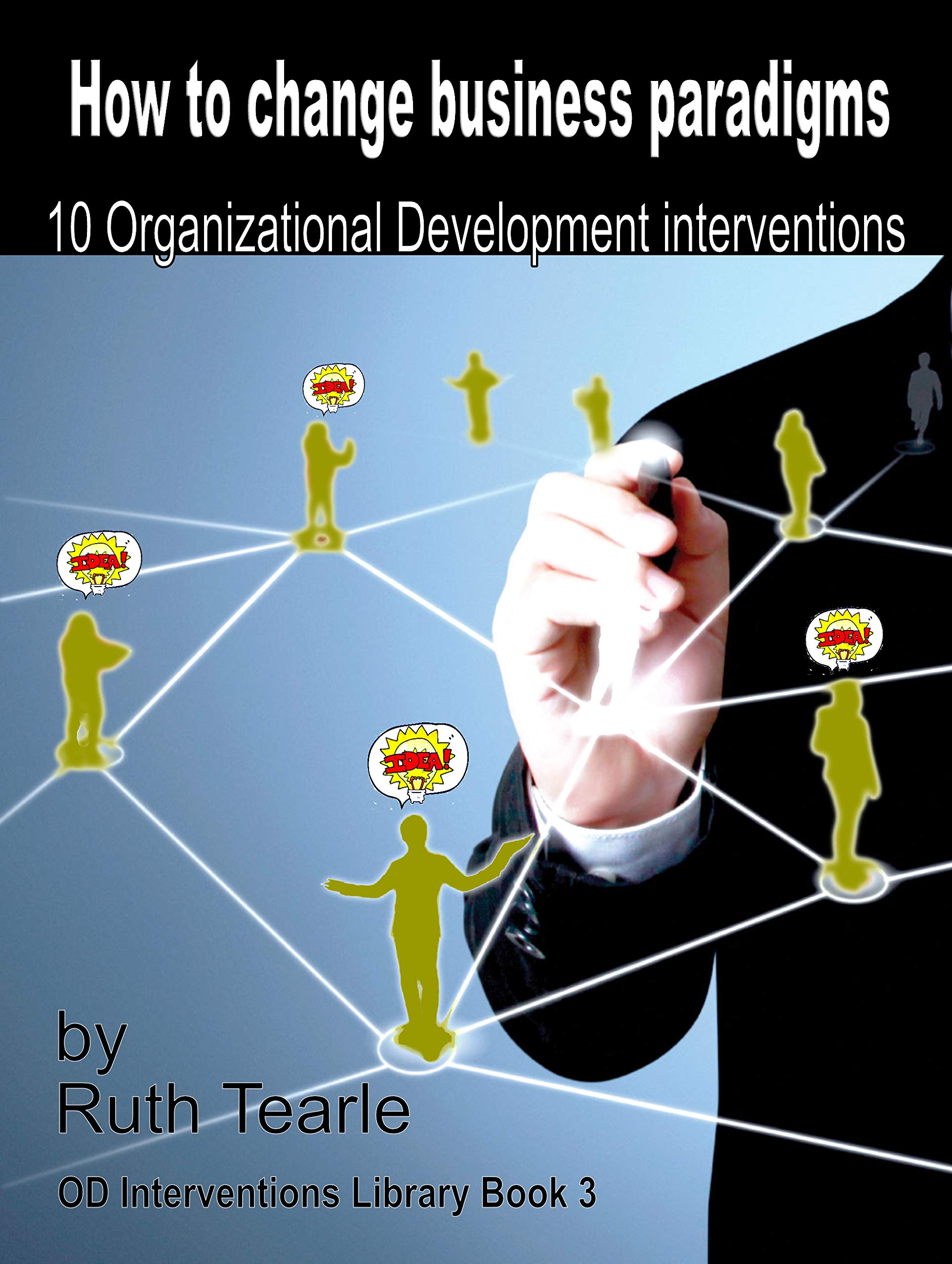 How to change business paradigms: 10 organizational development ...