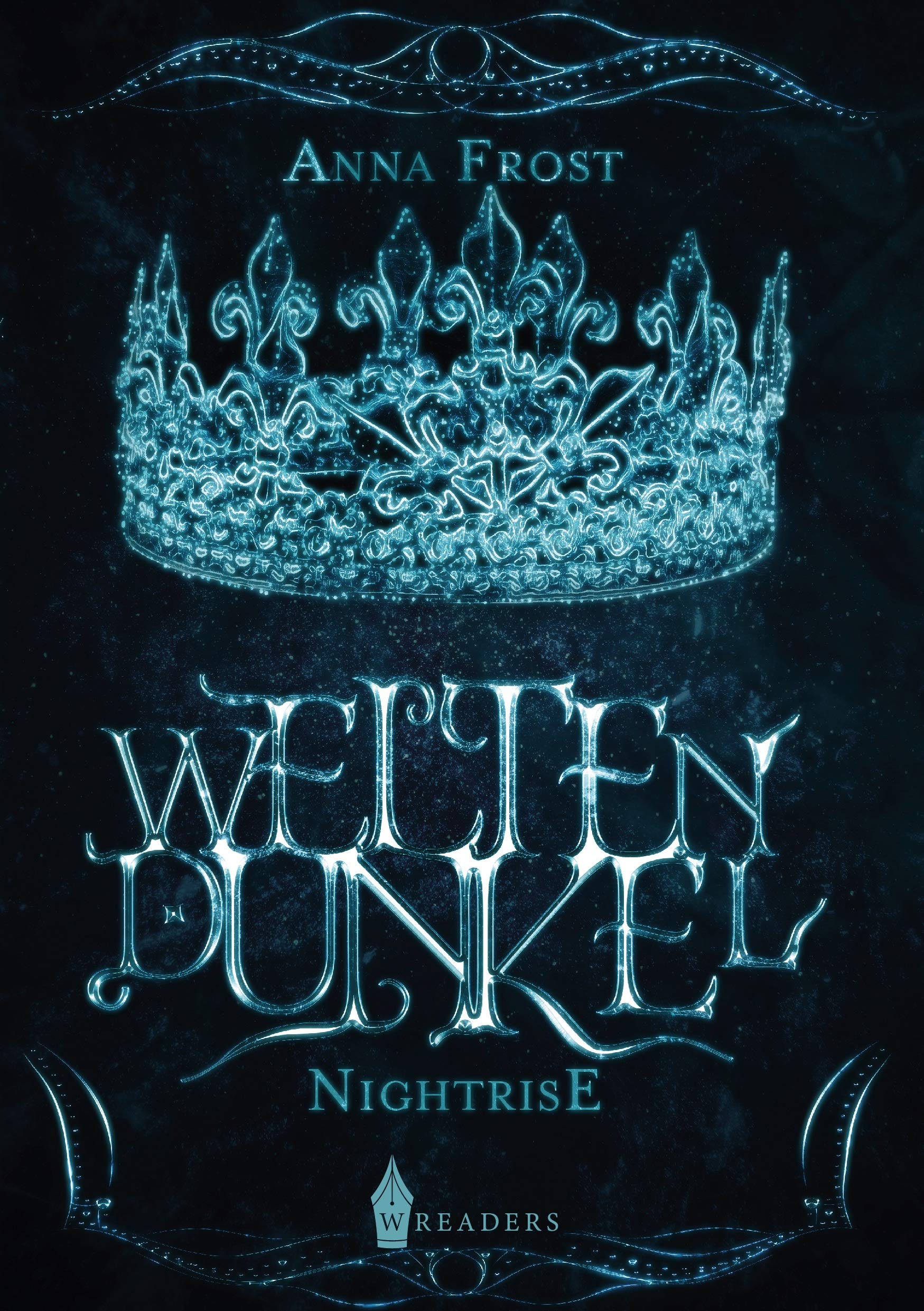 Nightrise (Weltendunkel, #1) by Anna Frost | Goodreads