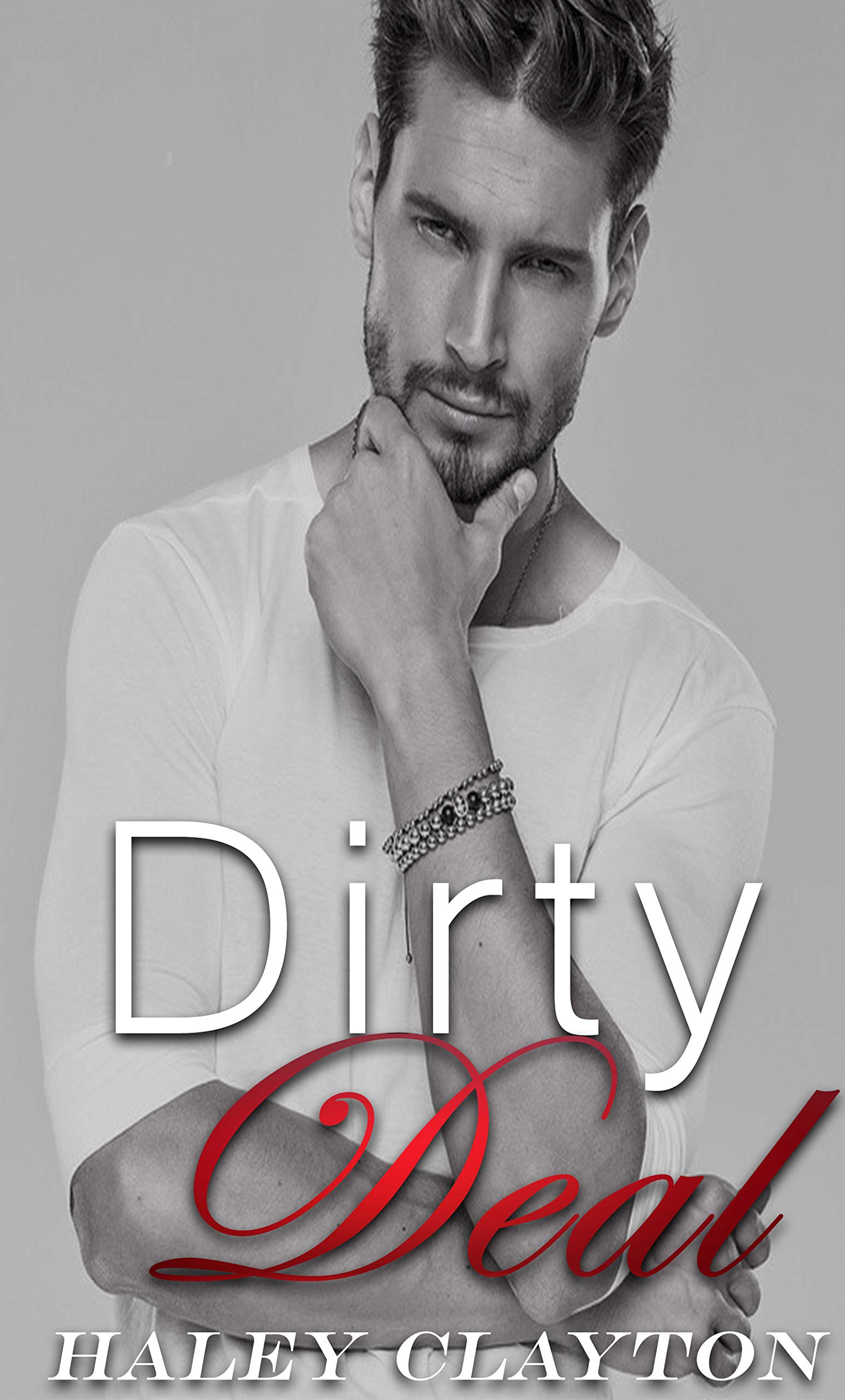 Dirty Deal by Haley Clayton | Goodreads
