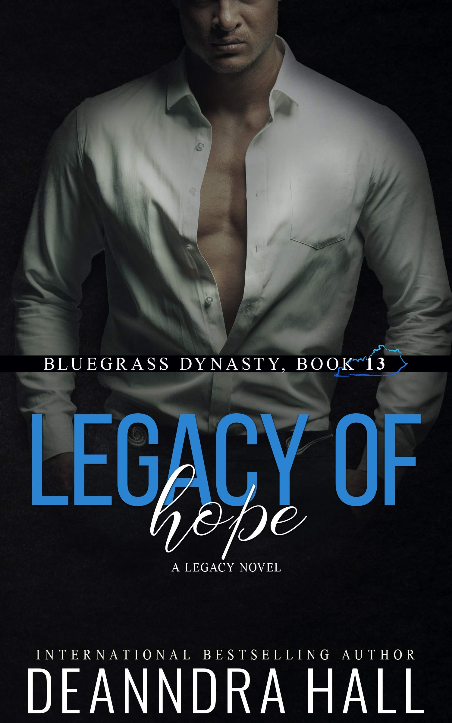 Legacy of Hope: A Legacy Novel by Deanndra Hall | Goodreads