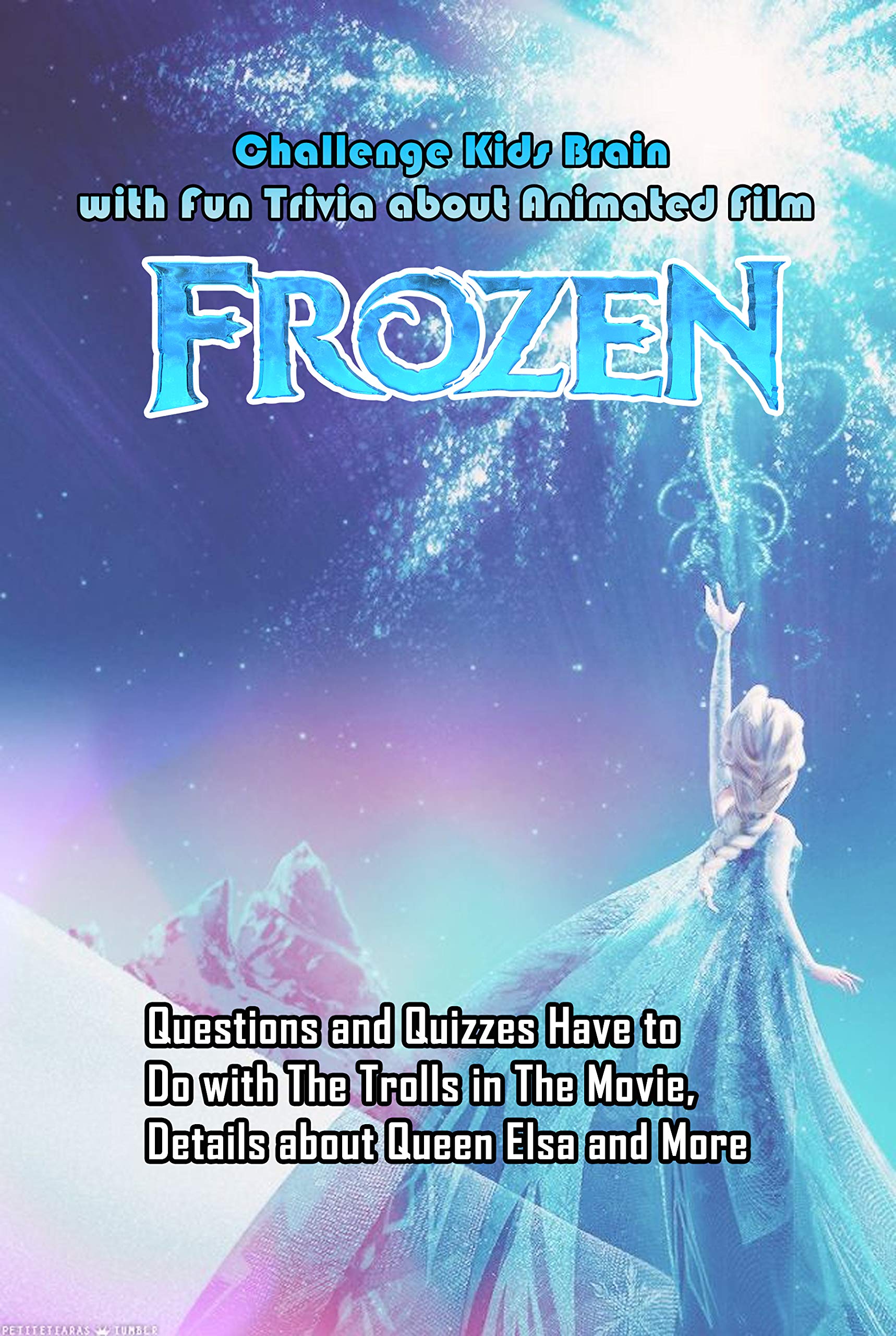 Challenge Kids Brain with Fun Trivia about Animated Film Frozen ...
