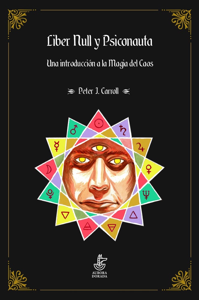 Liber Null y Psiconauta. Una introducción a la Magia del Caos by Peter ...
