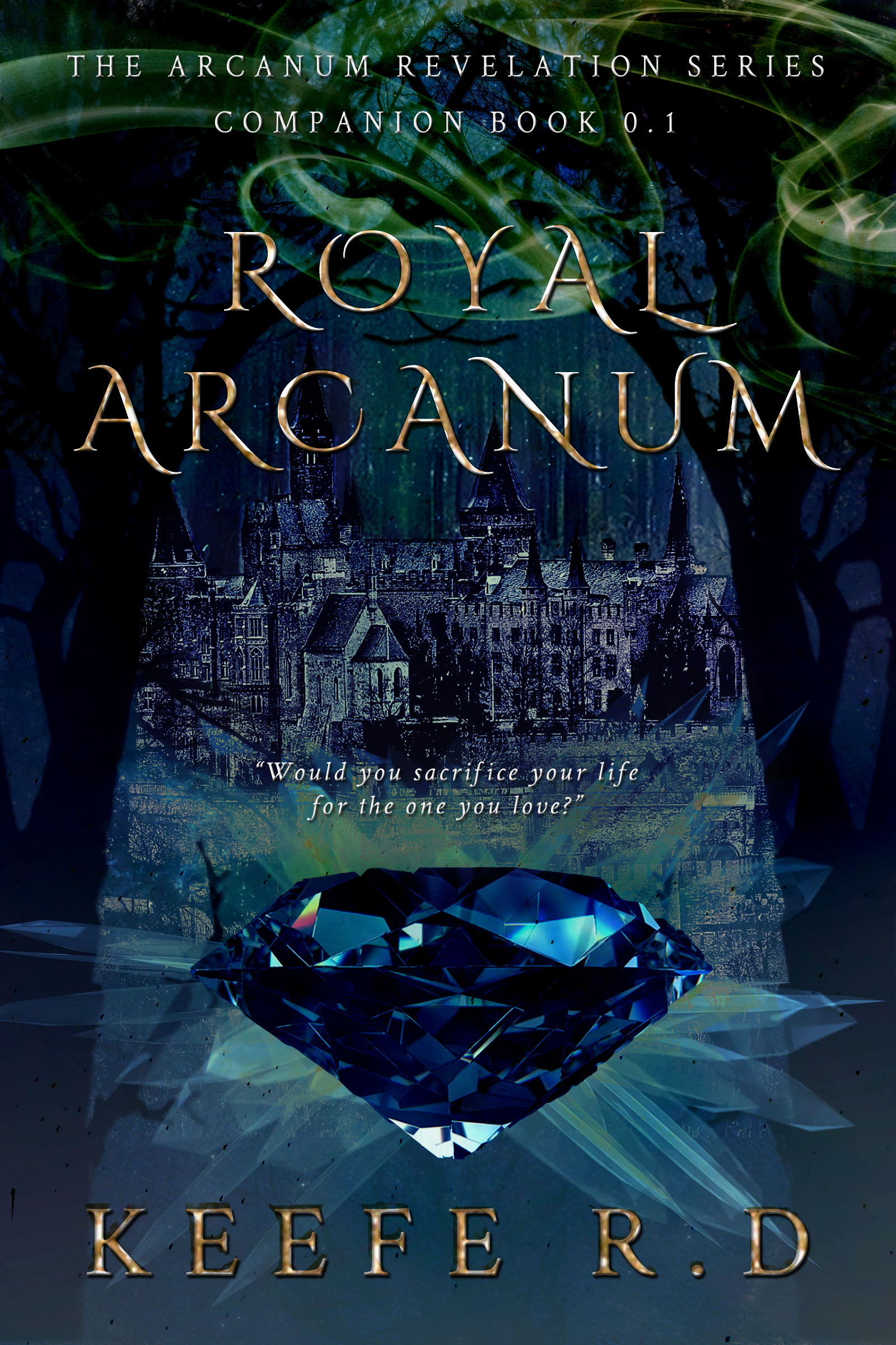 Royal Arcanum (The Arcanum Revelation, #0.1) by Keefe R.D. | Goodreads