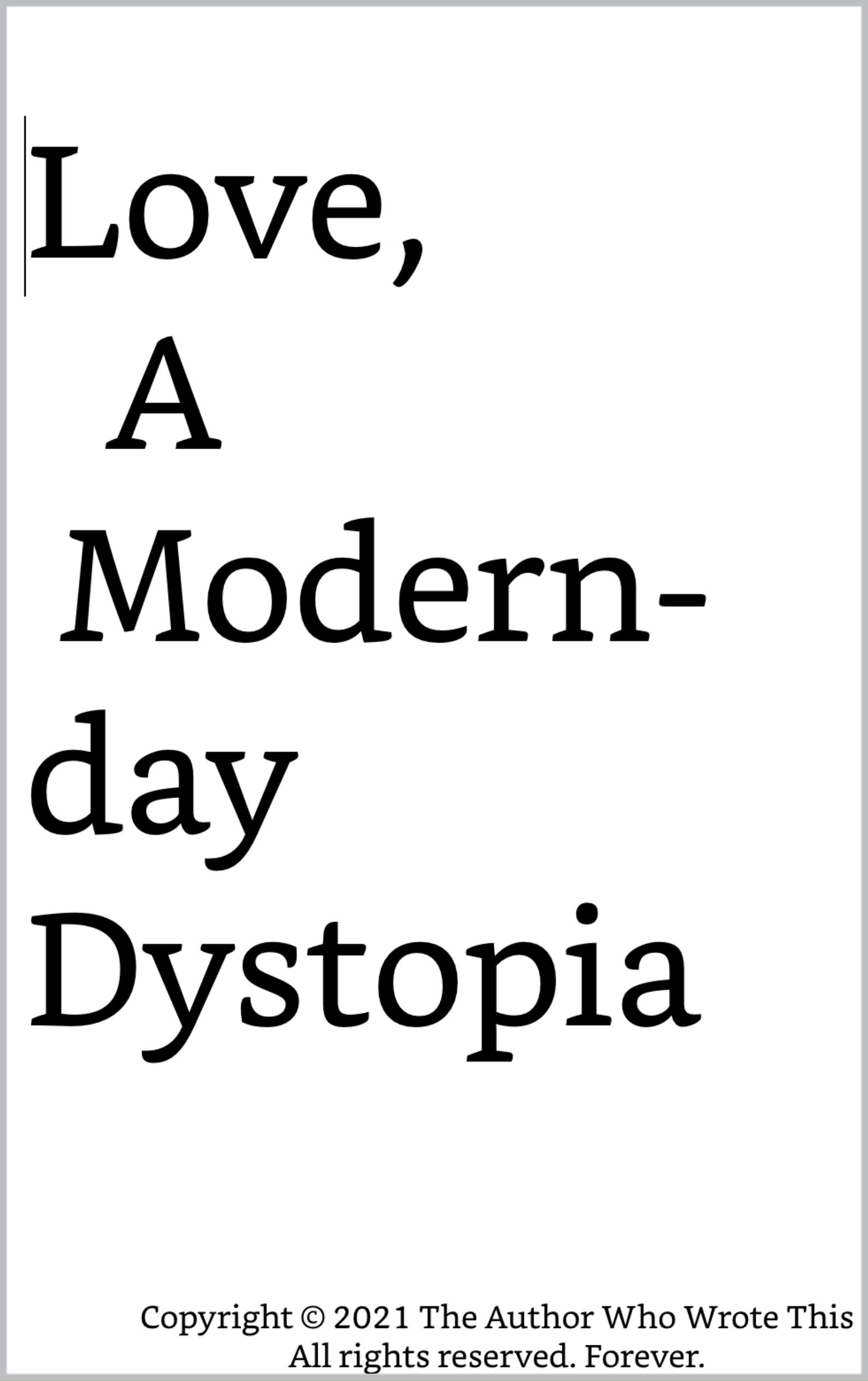 Love, A Modern-day Dystopia by An Artist X | Goodreads