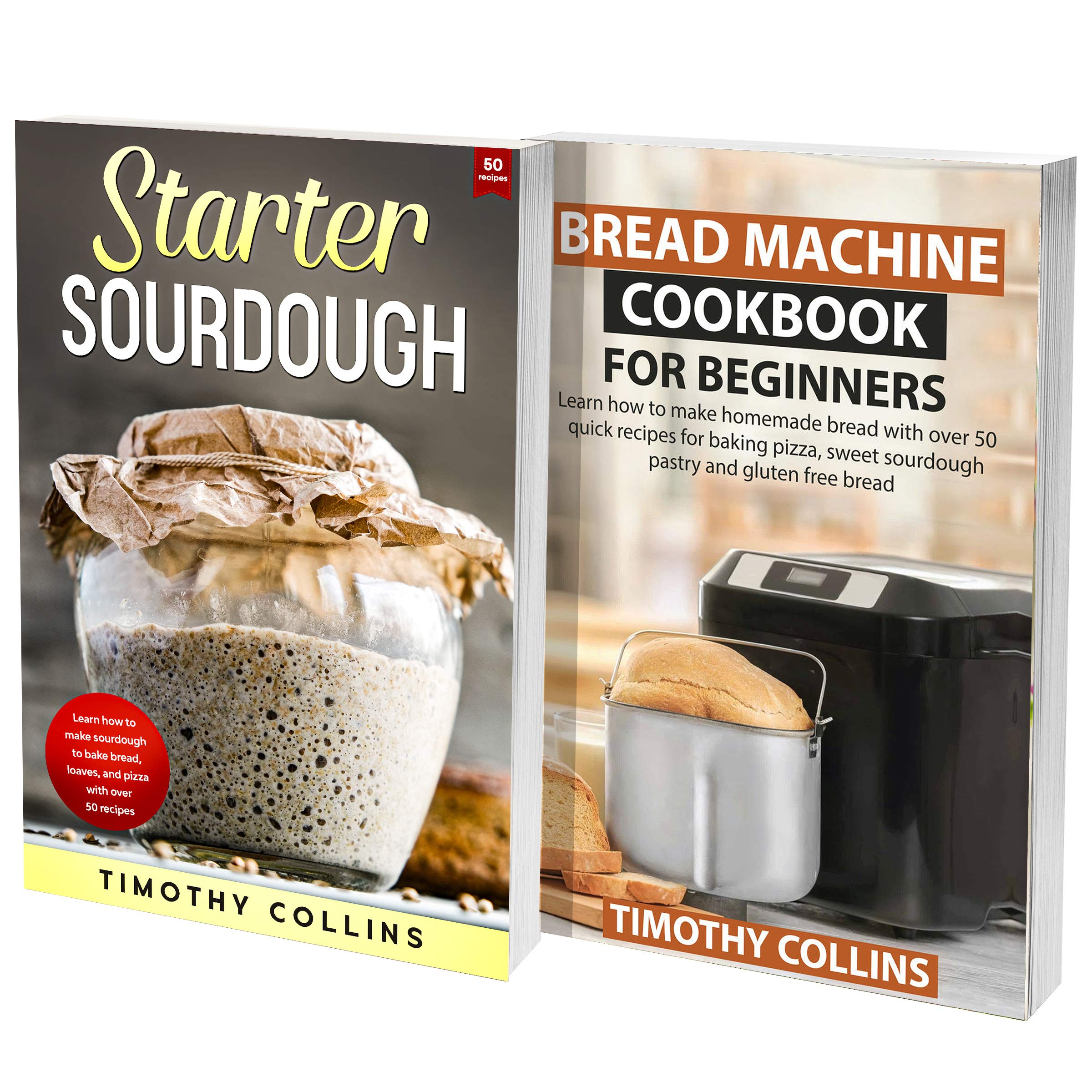 Starter Sourdough for Beginners: 2 Books In 1: Learn How To Bake ...