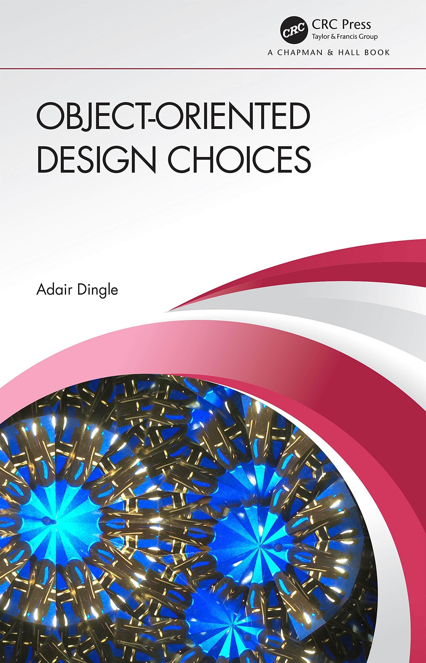 Object-Oriented Design Choices by Adair Dingle | Goodreads