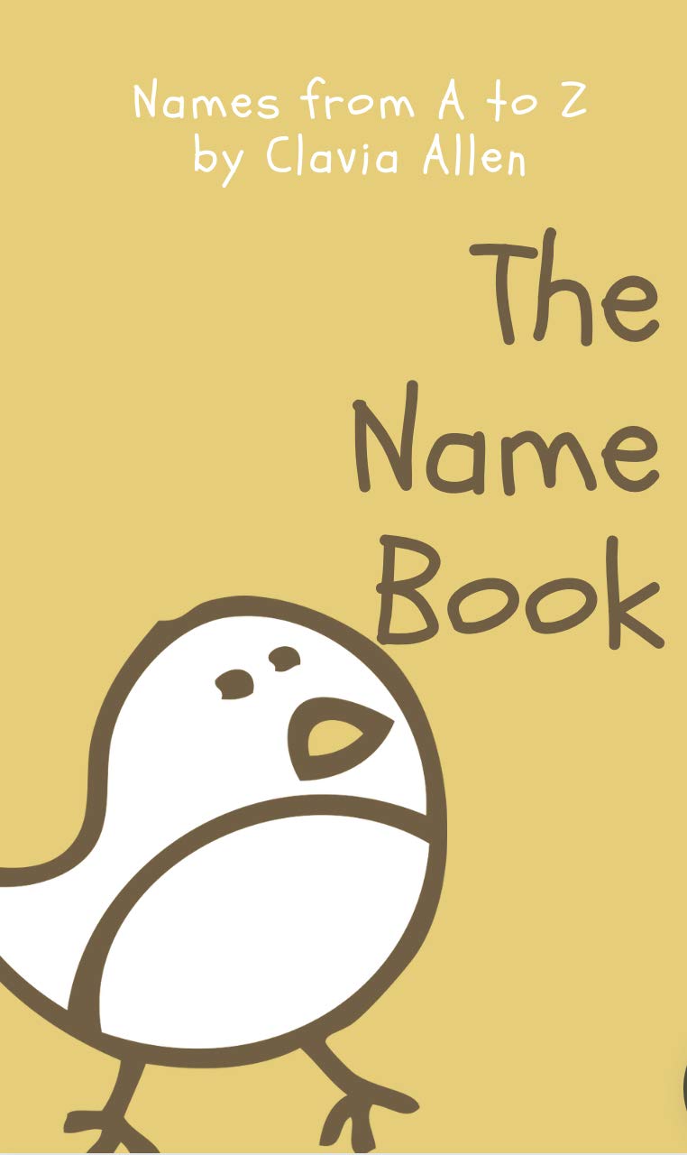 Names A to Z: The Name Book by Clavia Allen | Goodreads