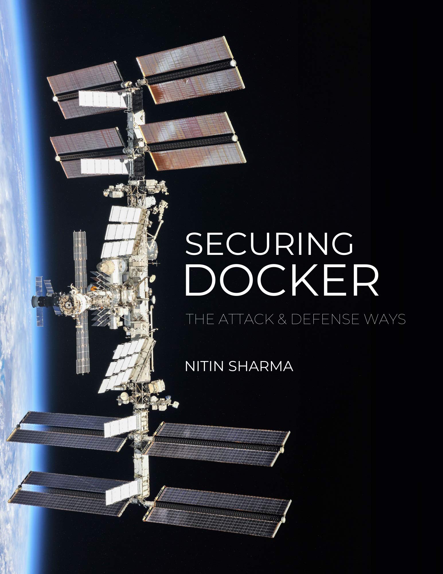 Securing Docker: The Attack and Defense Way by Nitin Sharma | Goodreads