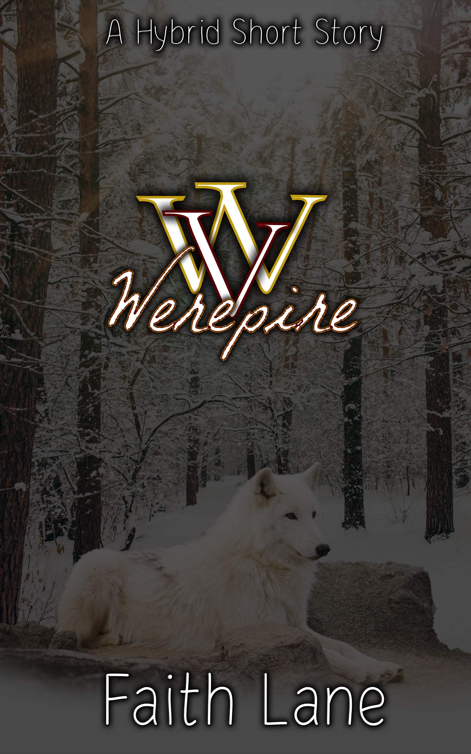 Werepire (The Werepire Series Book 1) by Faith Lane | Goodreads
