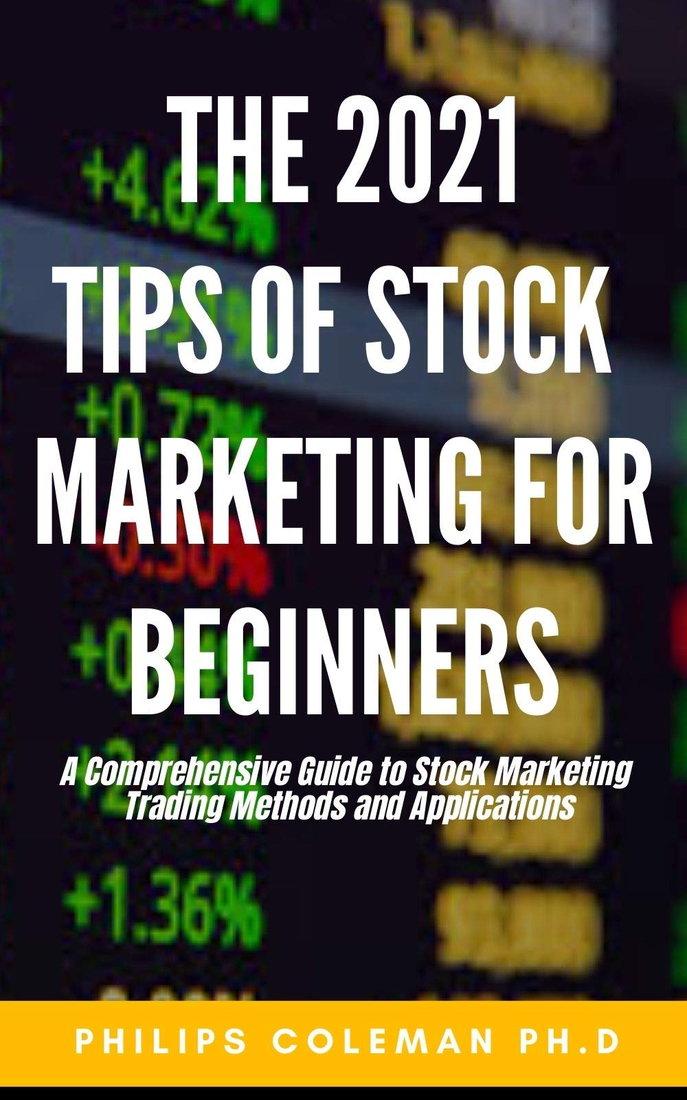 THE 2021 TIPS TO STOCK MARKETING BEGINNERS: A Comprehensive Guide to ...