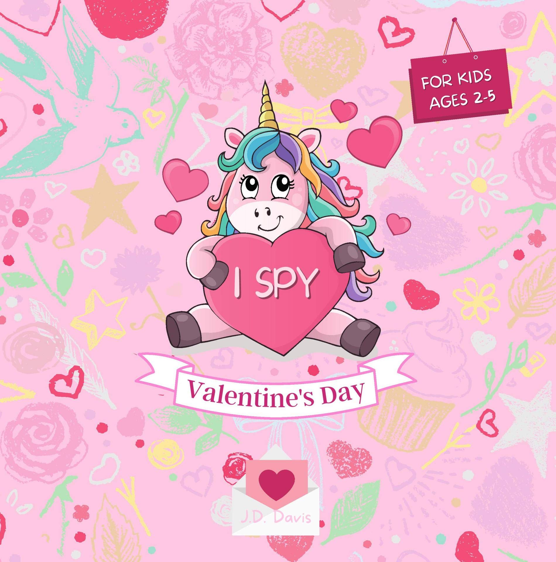 I Spy Valentine's Day For Kids Ages 2-5: A Fun Valentine's Day-Themed ...