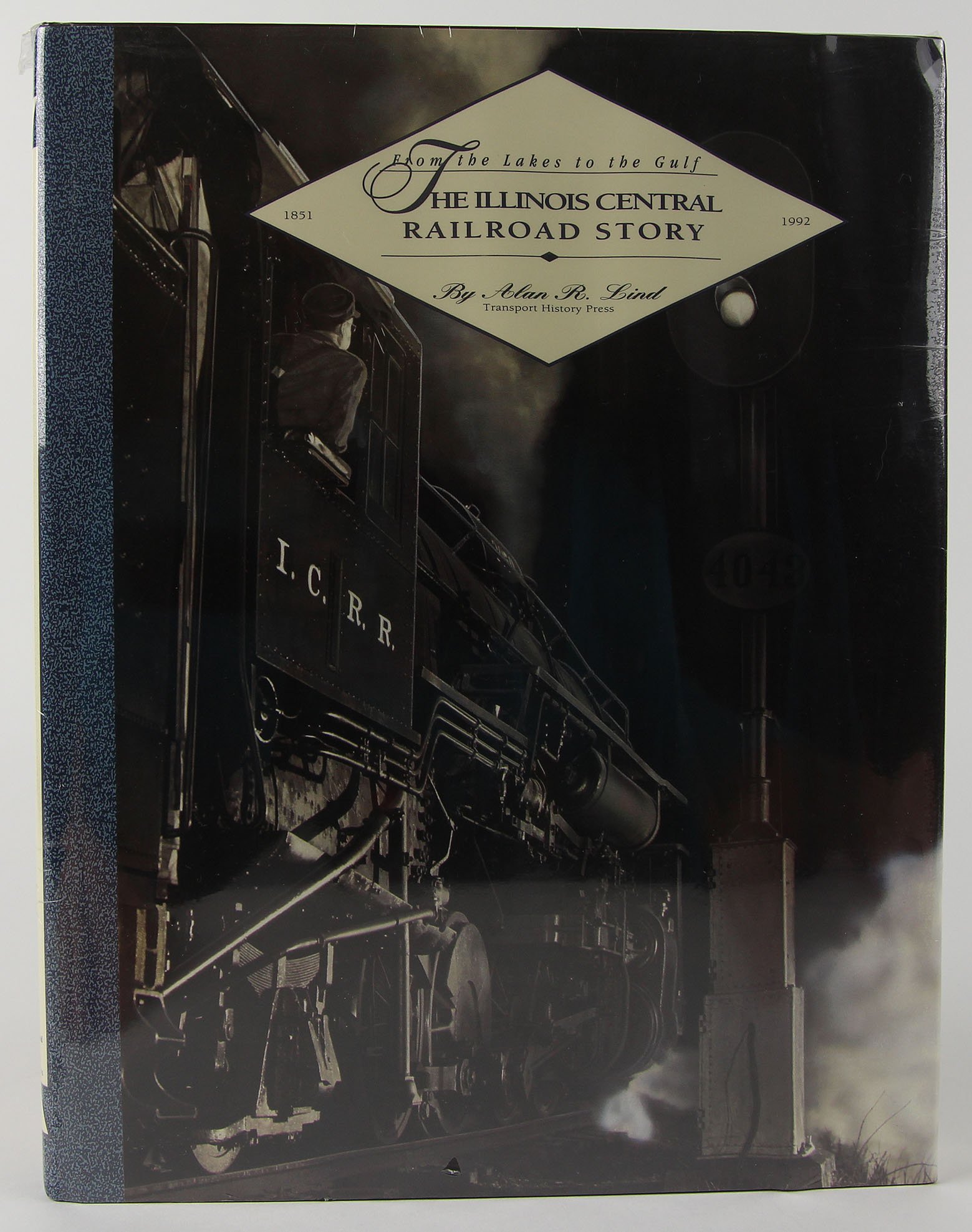 From the Lakes to the Gulf: The Illinois Central Railroad Story by Alan ...