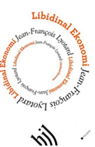 Libidinal Ekonomi by Jean-François Lyotard | Goodreads