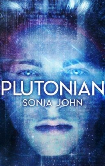 Plutonian (Plutonian #1) by Sonia John | Goodreads