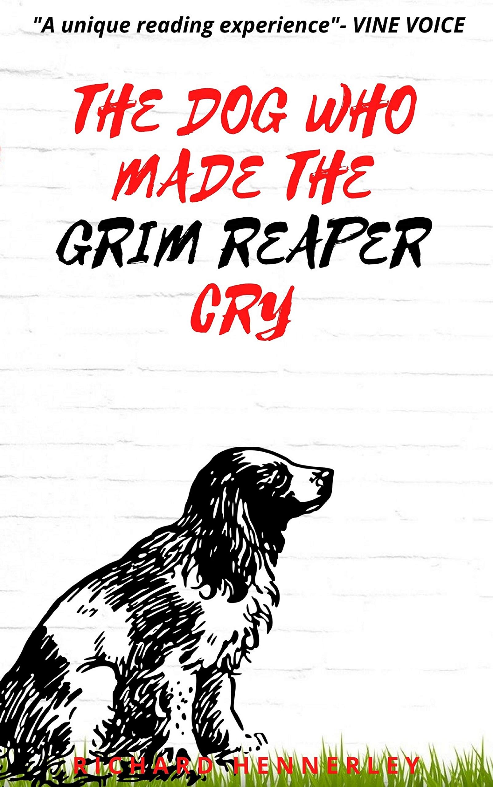 The Dog who made The Grim Reaper Cry: What if a dog comes into your ...
