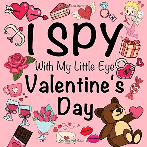 I Spy With My Little Eye Valentine's Day: A Fun Guessing Game Book for ...