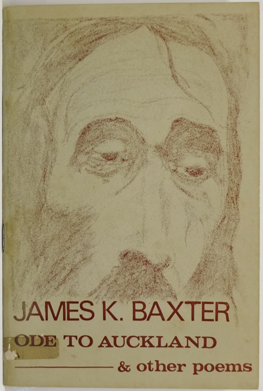 Ode To Auckland & Other Poems by James K. Baxter | Goodreads