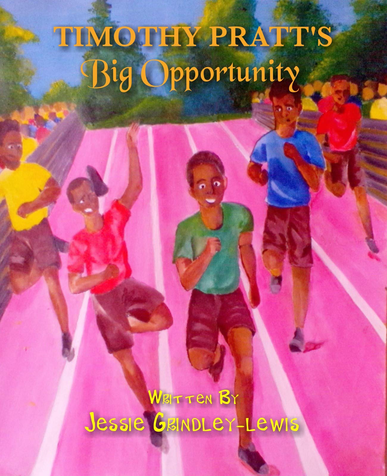 Timothy Pratt's Big Opportunity by Jessie Grindley-Lewis | Goodreads