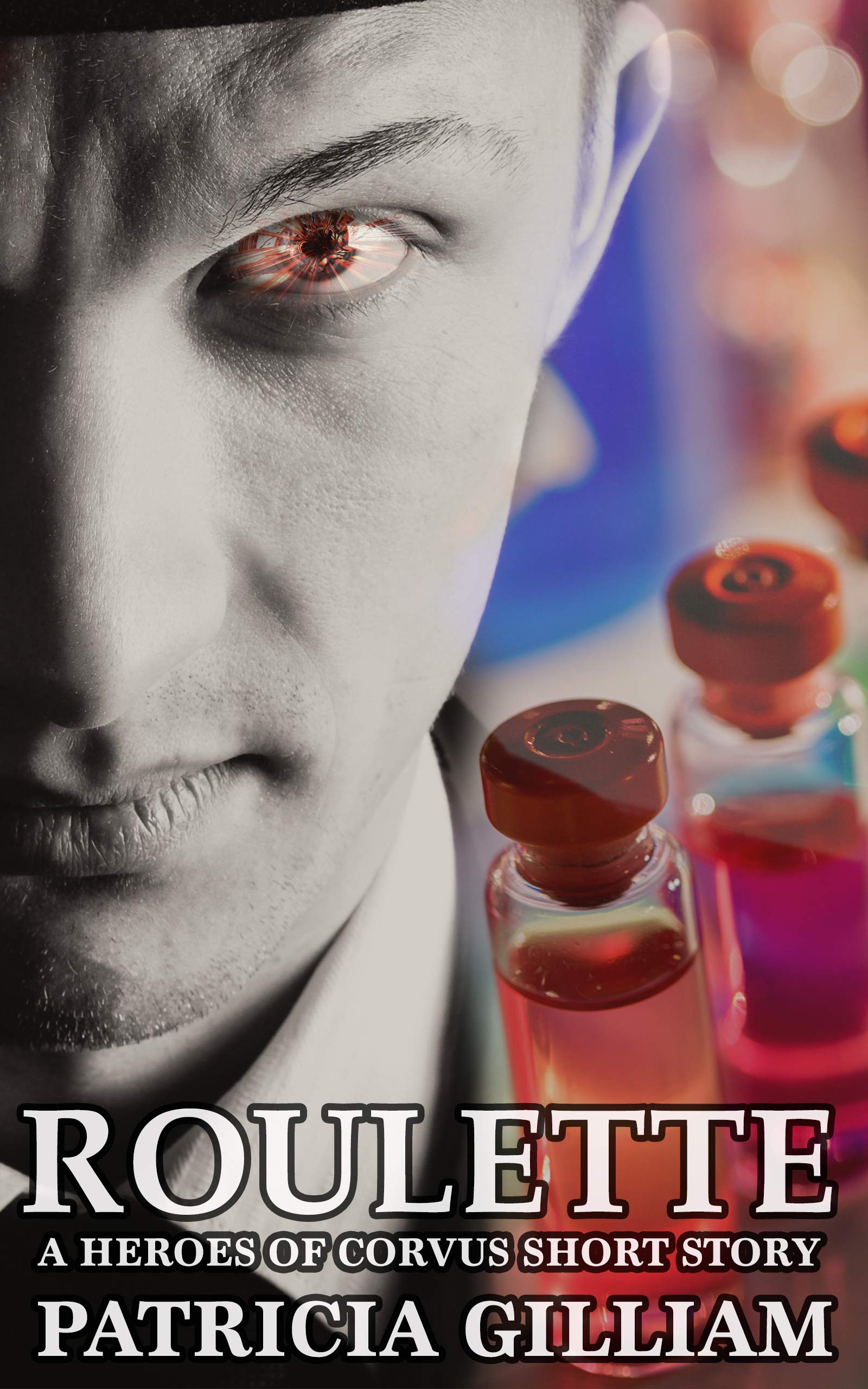 Roulette (The Heroes of Corvus) by Patricia Gilliam | Goodreads