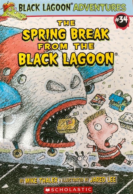 The Spring Break from the Black Lagoon by Mike Thaler | Goodreads
