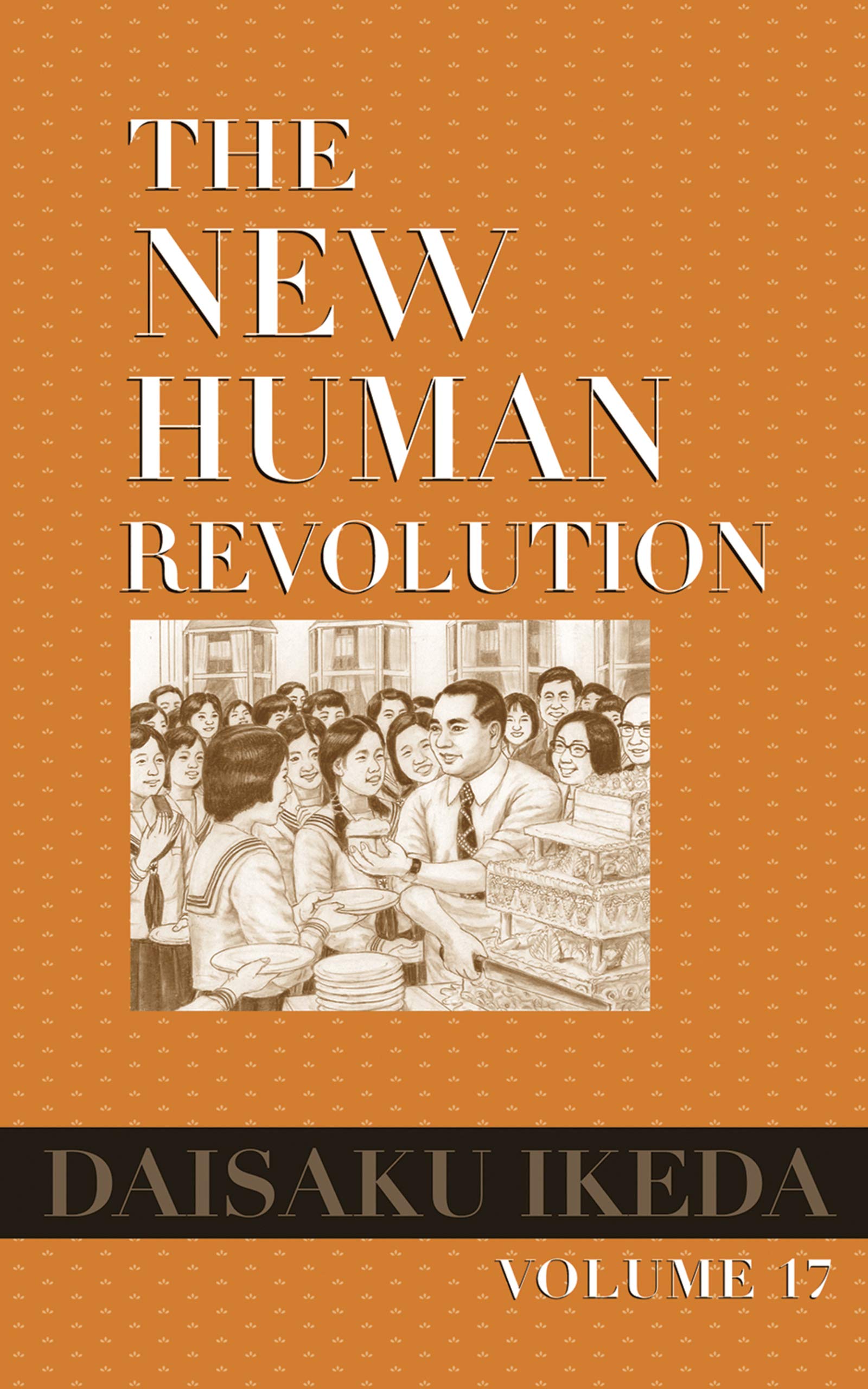 The New Human Revolution, vol. 17 by Daisaku Ikeda | Goodreads